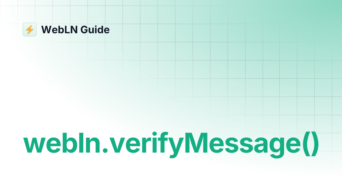 webln.verifyMessage() | WebLN Guide