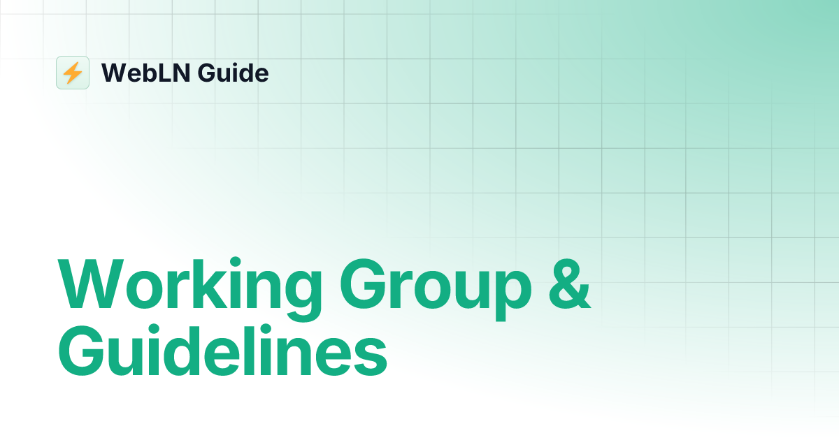 Working Group & Guidelines | WebLN Guide